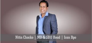 Nitin Chacko: An Agile Entrepreneur with Broader Vision - Insights Success
