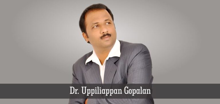 Dr Uppiliappan Gopalan: Leader who is Always on Verge to Innovate and ...