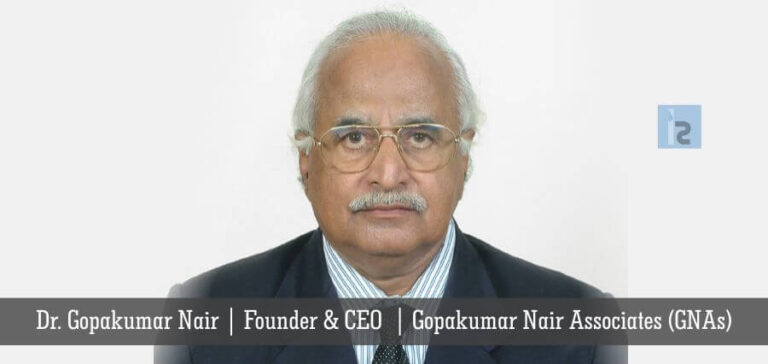 Dr. Gopakumar Nair: A Personification of Intelligence and Passion